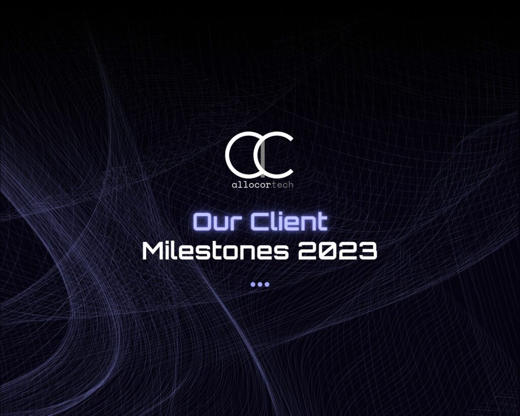 Our Client Milestones 2023 – allocortech